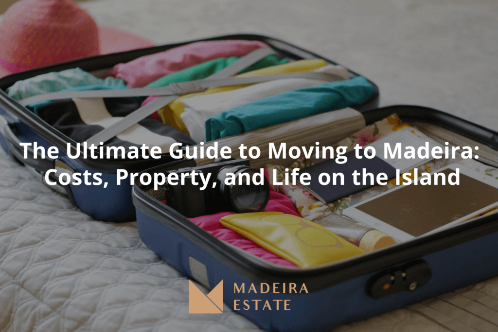 Guide to Moving to Madeira: Costs, Property, and Life on the Island ...