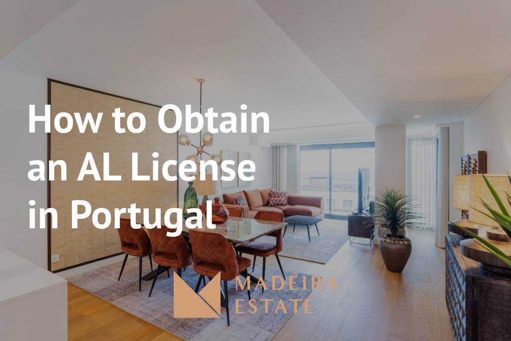 How to Obtain an AL License in Portugal - Madeira Estate